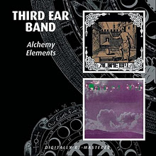 The Tintinnabularium: Third Ear Band - Alchemy (1969) / Elements (1970)