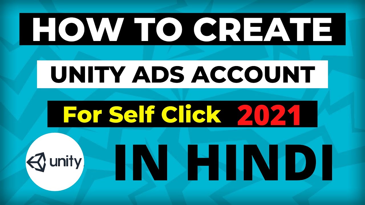 How To Create Unity Ads Account