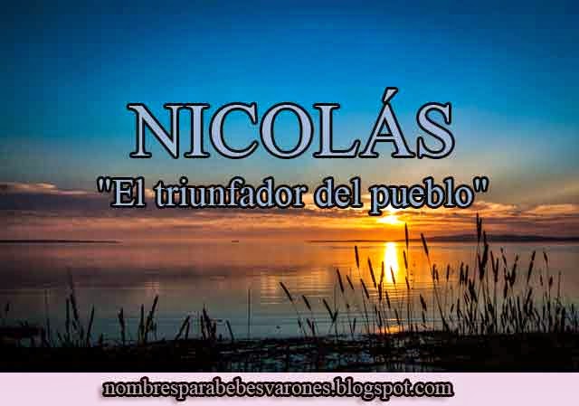 SIGNIFICADO DEL NOMBRE NICOLÁS - NOMBRES BÍBLICOS : NOMBRES PARA BEBES ...