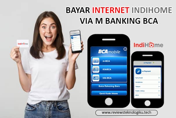 Cara Bayar Internet IndiHome Lewat M Banking BCA - Review Teknologi Sekarang