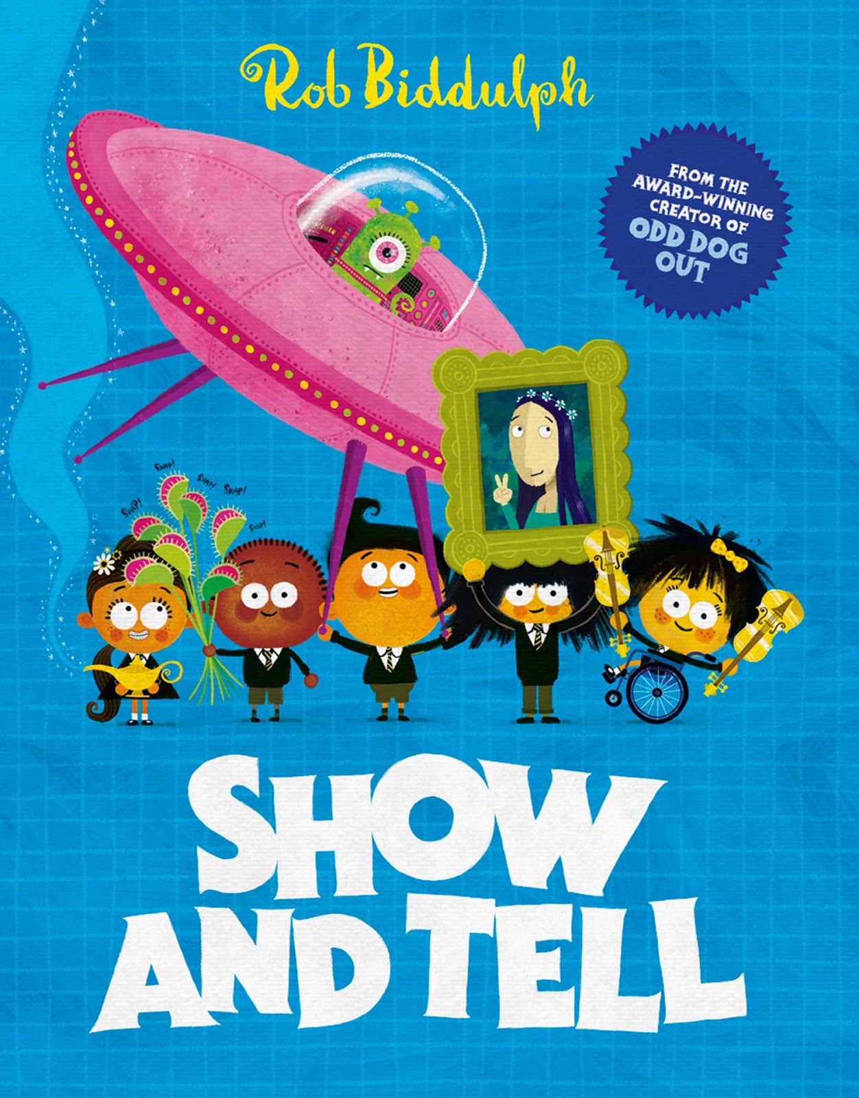 "Show and Tell" by Rob Biddulph (HarperCollins Children's Books)