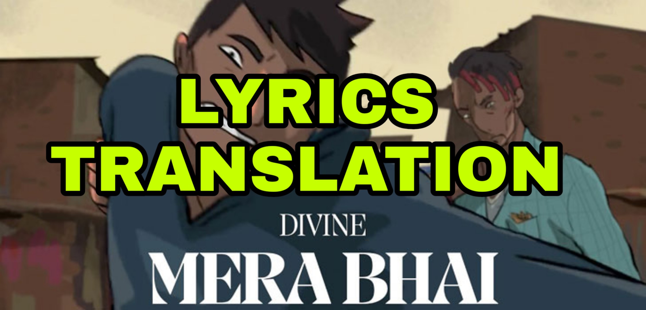 Mera Bhai Lyrics Translation In English Divine Lyrics Translaton mera-bhai-lyrics-translation-in-english-divine-lyrics-translaton
