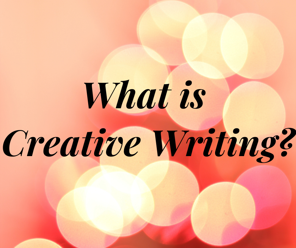 Writers On The Move: What Is Creative Writing?