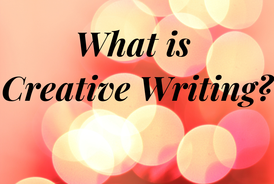 Writers On The Move: What Is Creative Writing?