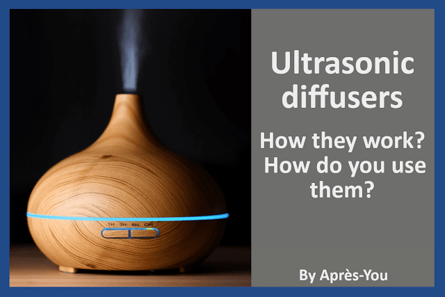 Essential-Blog by Après-You: Ultrasonic diffusers: How do they work and ...