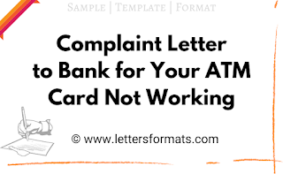 Sample Complaint Letter to Bank for ATM Card Not Working