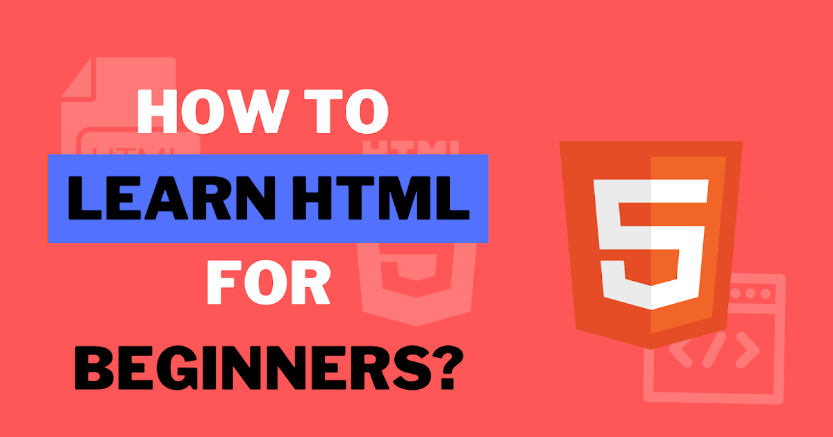 How To Learn Html For Beginners In 2021 A Guide To Learning Hypertext Markup Language End Dev