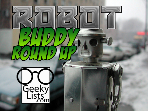 15 of the best fictional robots to pal around with: Robot buddy round ...