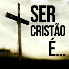 Blog Tudo Evangélico: Afinal,O que é ser um cristão?