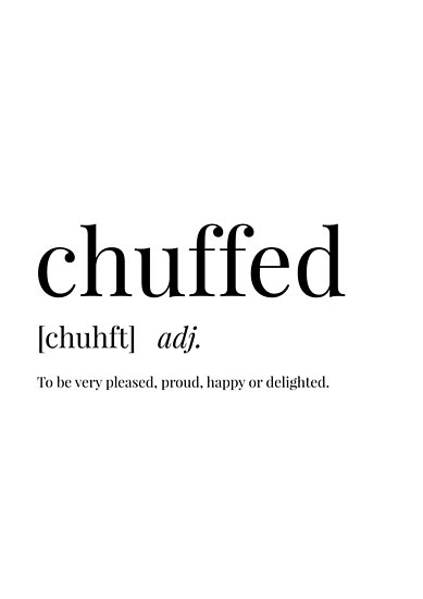The On-Line Buzzletter: British Slang Word of the Day: "Chuffed"