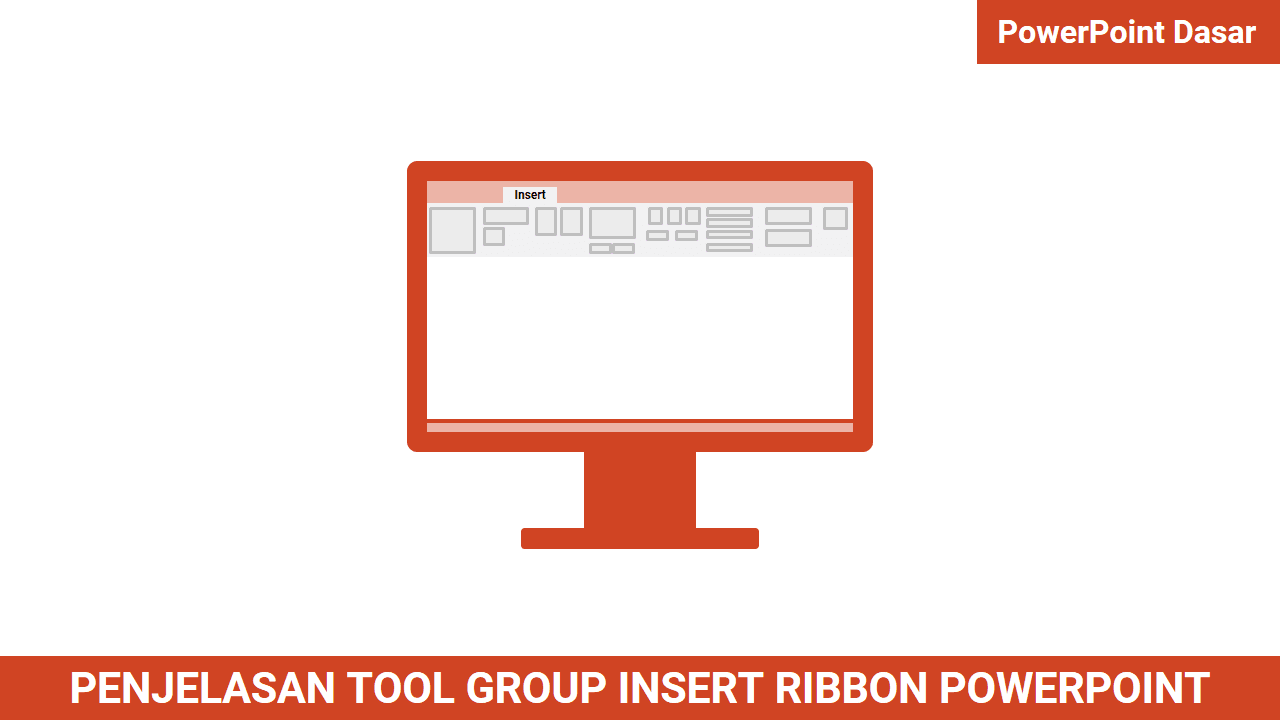 Penjelasan Tool Insert Ribbon PowerPoint - KELAS PPT