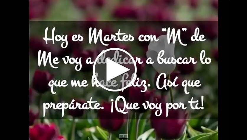 HERMOSA REFLEXIÓN: Hoy es martes con "M" de me voy a dedicar a buscar ...