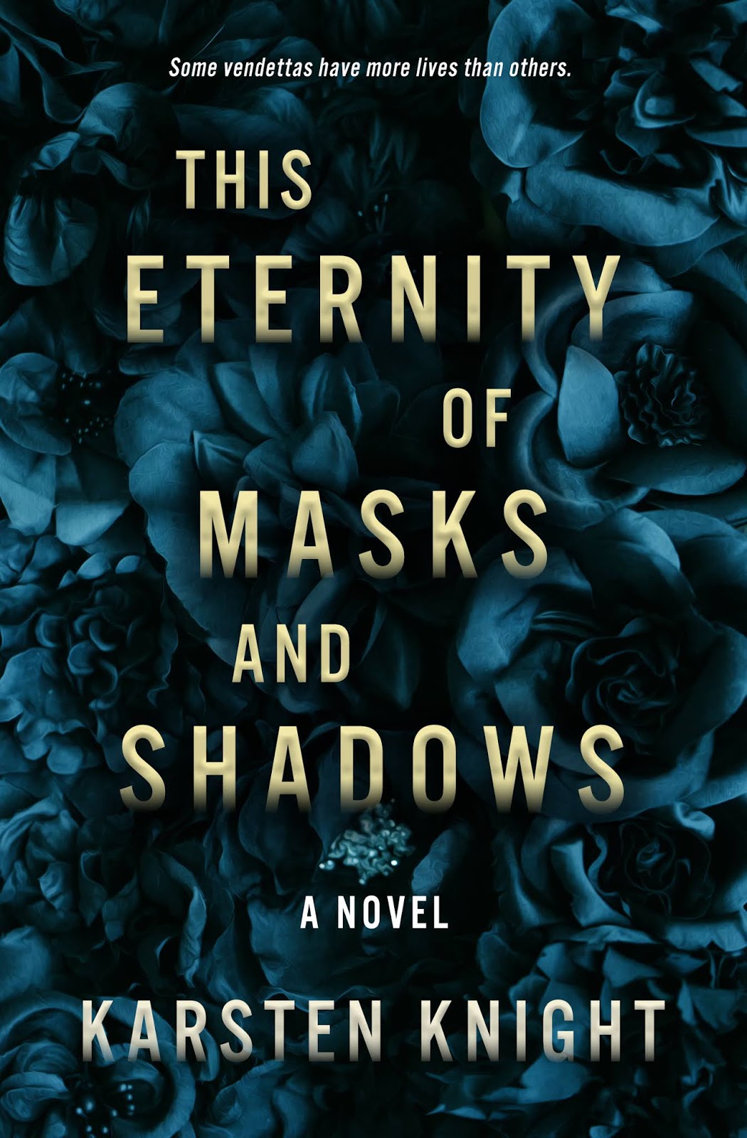 This Eternity of Masks and Shadows by Karsten Knight (Giveaway ...