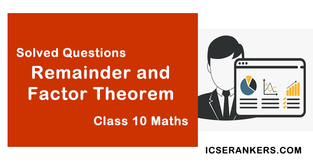 Chapter 8 Remainder and Factor Theorem Question and Answers Class 10 ...