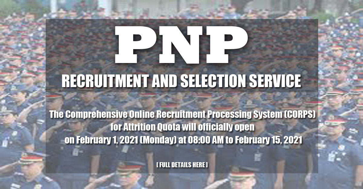 PNP Attrition Quota is Now Open on February 1, 2021 to February 15 ...