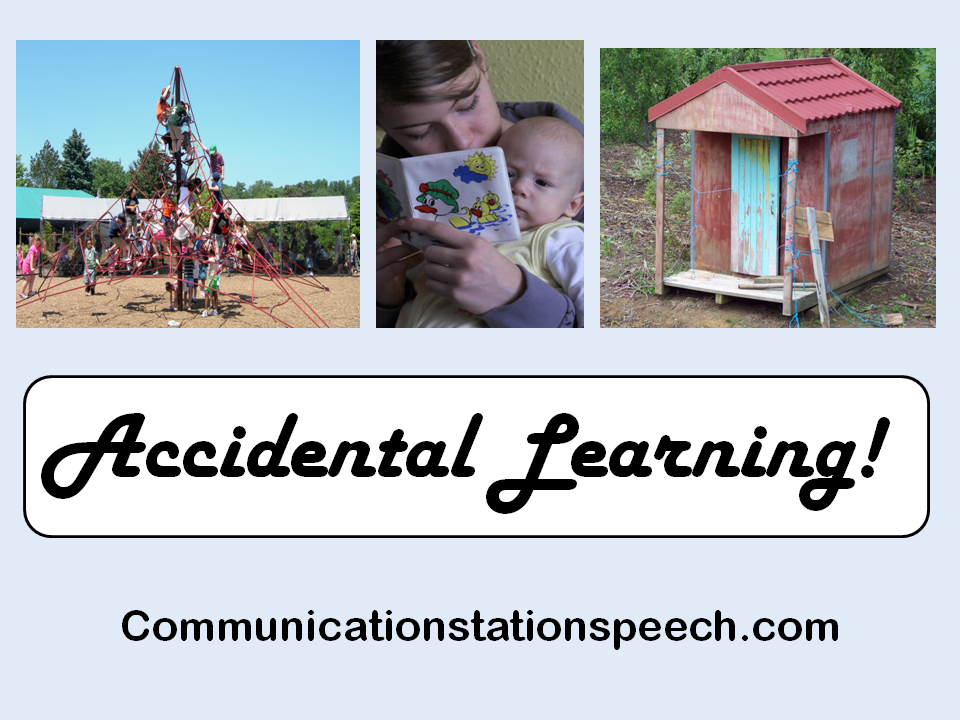 Communication Station: Speech Therapy PLLC: Accidental Learning!