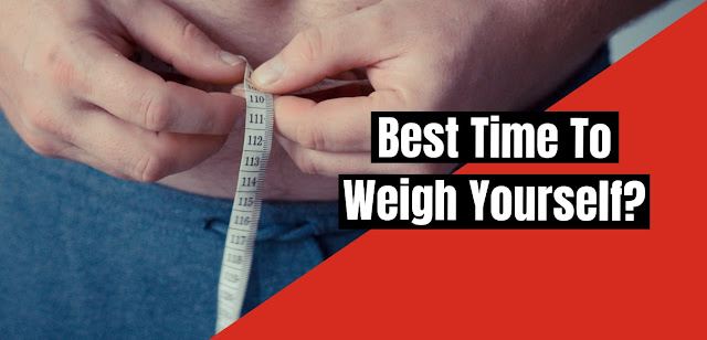 Best and Worst Time To Weigh Yourself | Can These Factors Manipulate ...