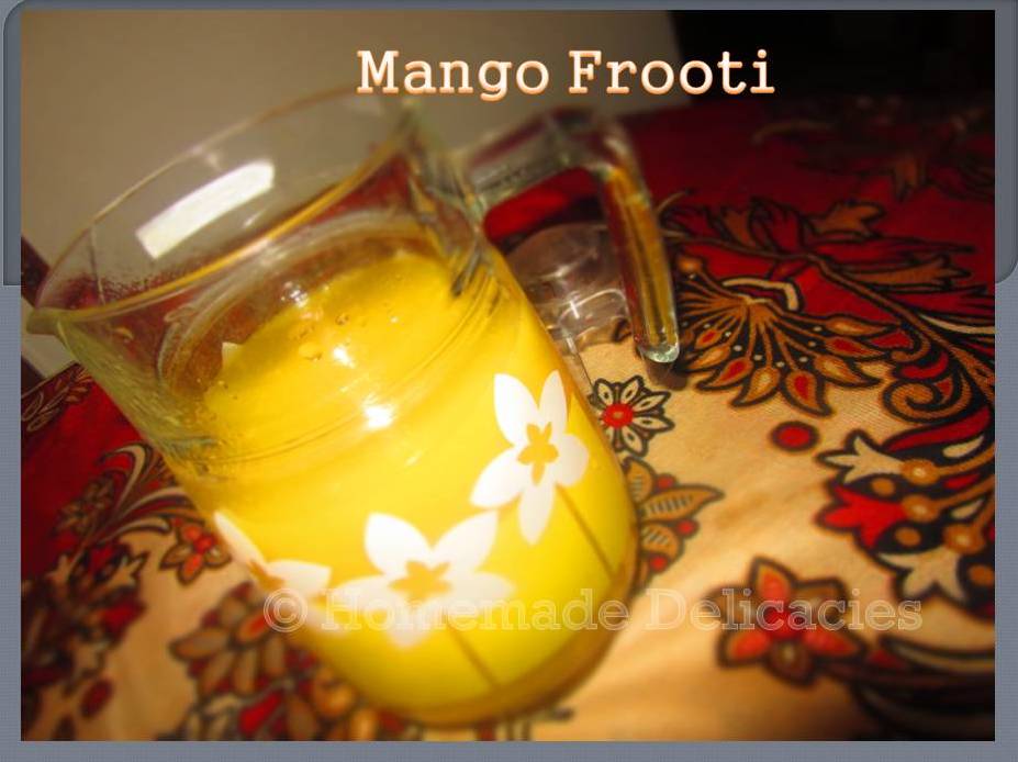 Homemade Delicacies: Mango Frooti Fresh Juice