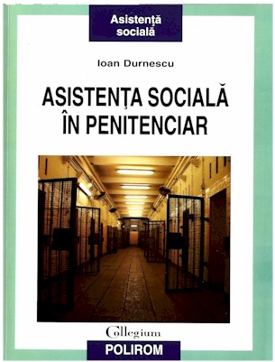 Carti de psihologie: ASISTENTA SOCIALA IN PENITENCIAR
