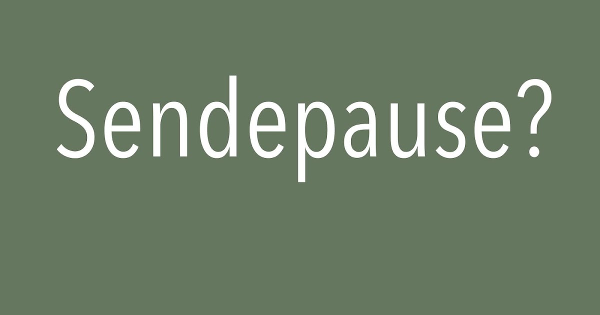 Sendepause
