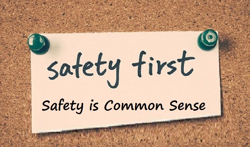 Safety: Safety is Common Sense