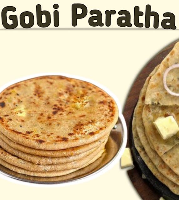 Gobi Paratha Recipe - Yummy Traditional