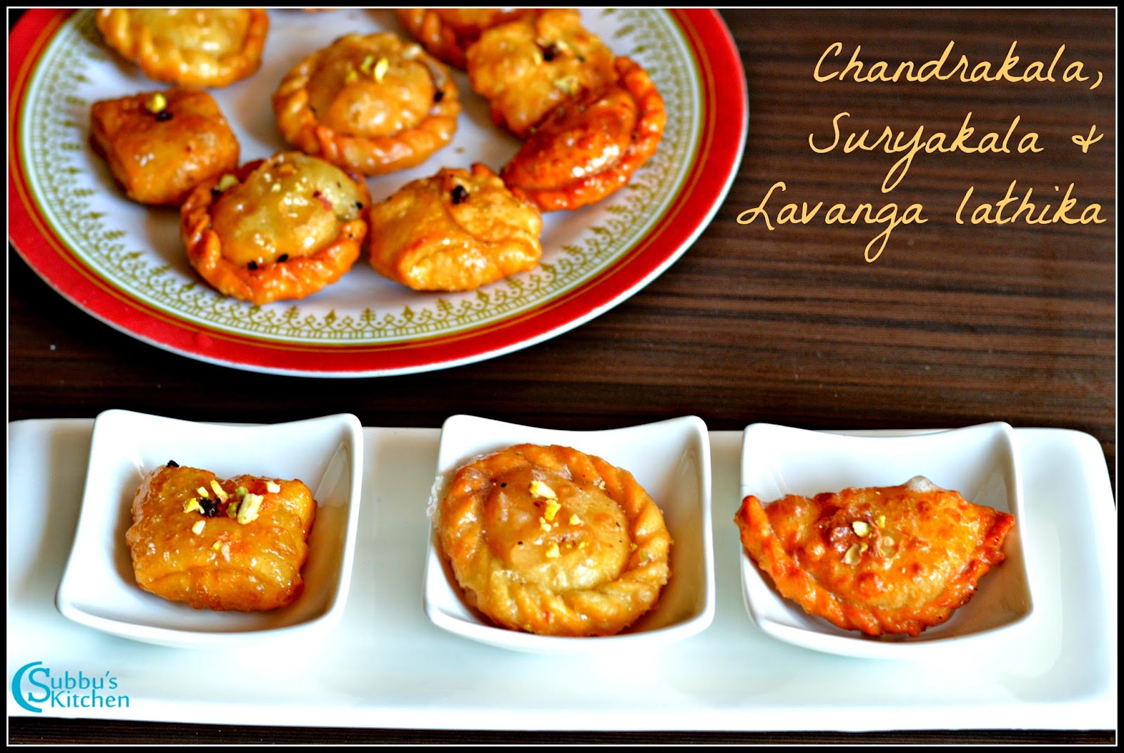 Suryakala, Chandrakala, Lavanga Lathika Recipes - Subbus Kitchen