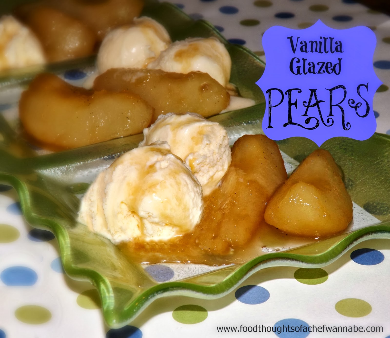 FoodThoughtsOfaChefWannabe: Vanilla Glazed Pears