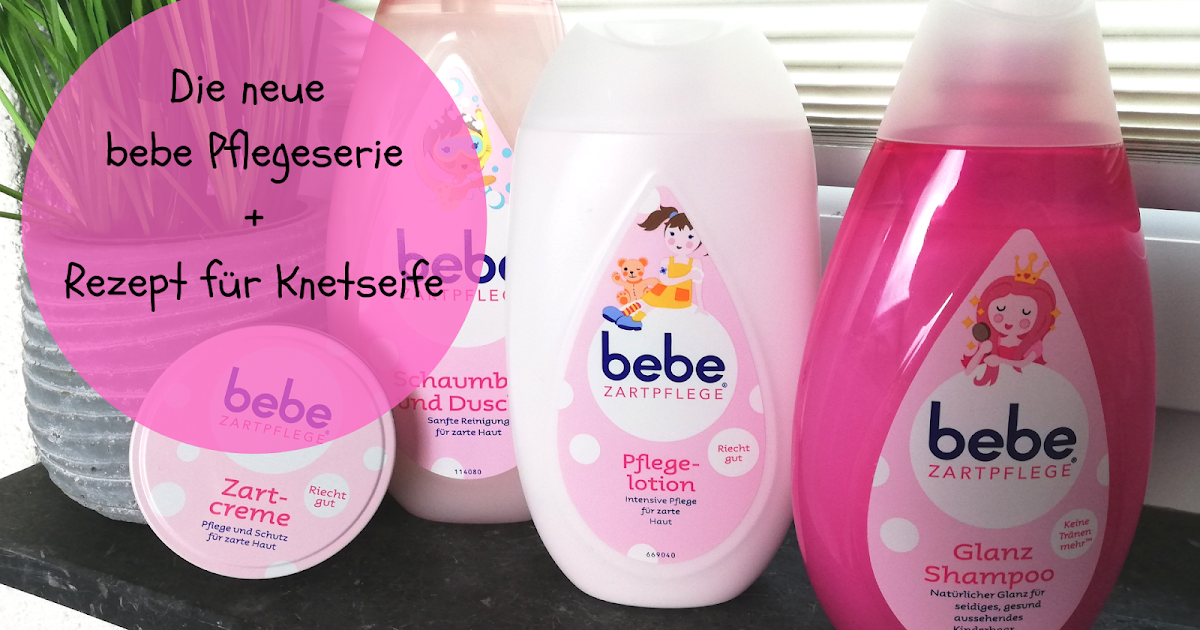 Familie und mehr : Die neue bebe Pflegeserie + Rezept für Knetseife