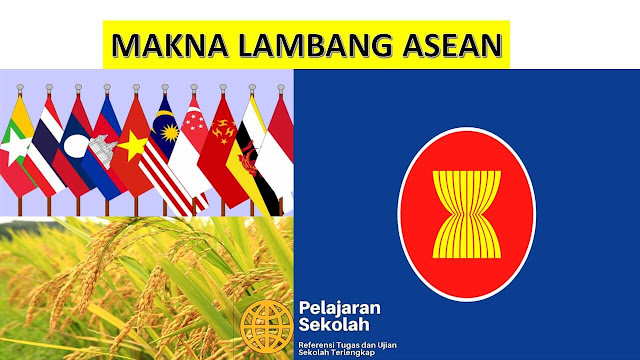 Arti Lambang ASEAN Secara Lengkap & Arti PERBARA - Pelajaran Sekolah