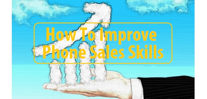 Sales Skills And Techniques: Sales Techniques You Can Use Over The Phone