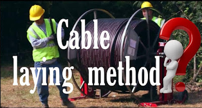 Cables laying method | Cable laying method is used in generating ...
