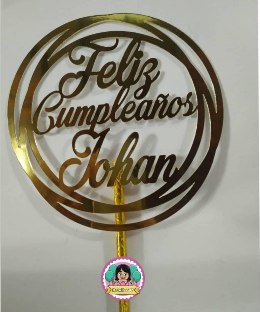 Topper Metalizado Redondo Feliz Cumpleaños Joan - Mis Toppers Tus Toppers