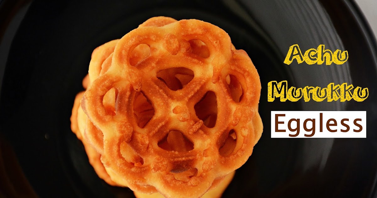 Achu Murukku/Eggless Achu Murukku / rose cookies/Achappam/Diwali snacks ...