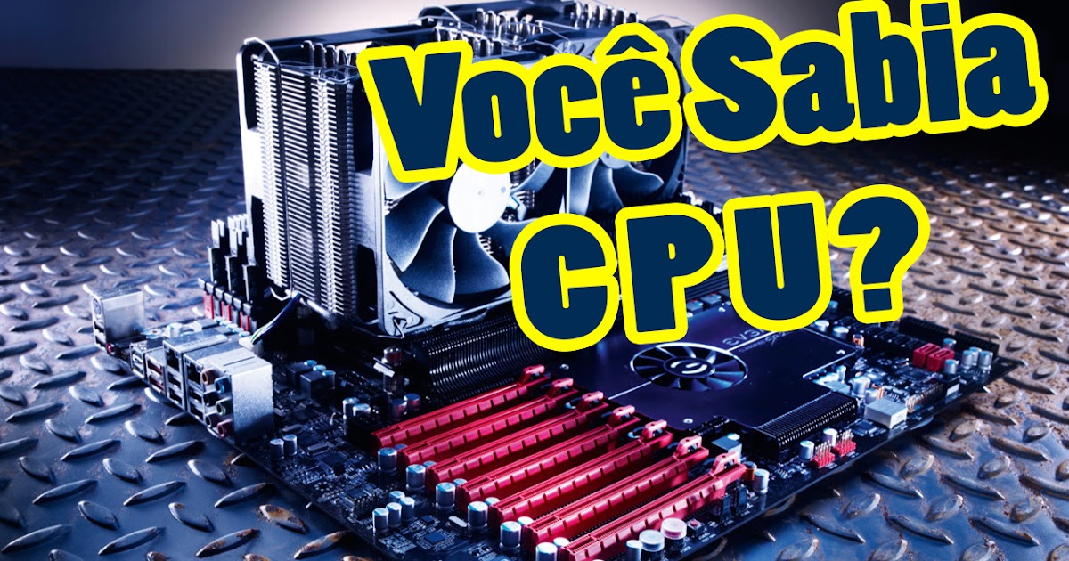 O que é uma UCP ou CPU? - Programatizando