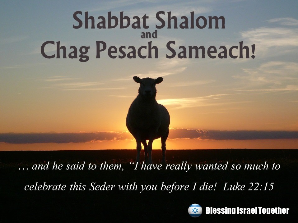Shabbat Shalom and Chag Pesach Sameach!