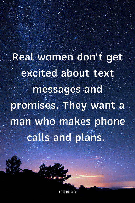 Real women don't get excited about text messages and promises ...