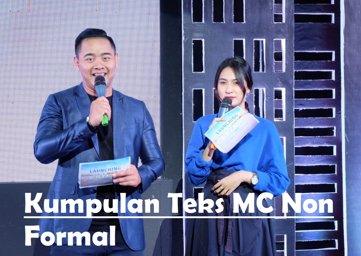 Kumpulan Teks MC Non Formal ( 12 Contoh Terbaik ) - Vestitijayastore.com