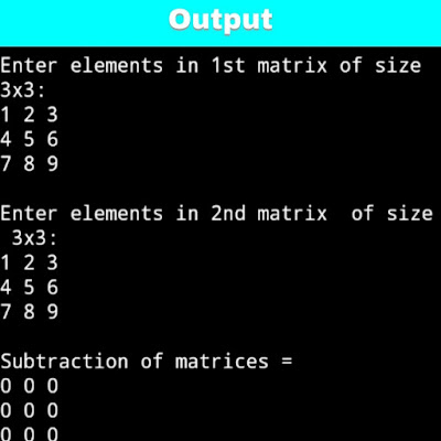 codeforhunger: C program to print subtraction of two matrices using array