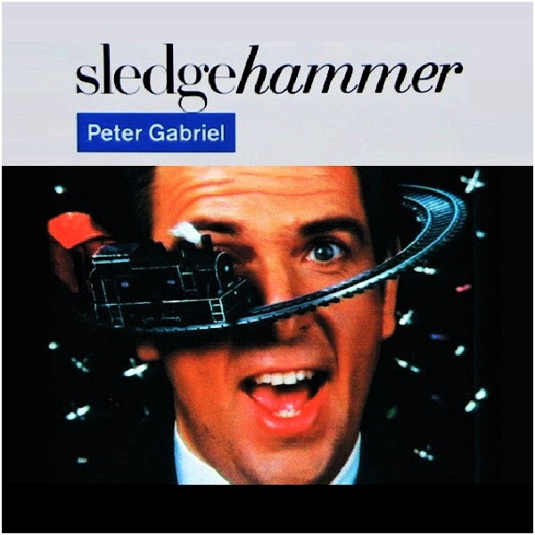 AL FIN MÚSICA !! : PETER GABRIEL: "SLEDGEHAMMER" - 1986.