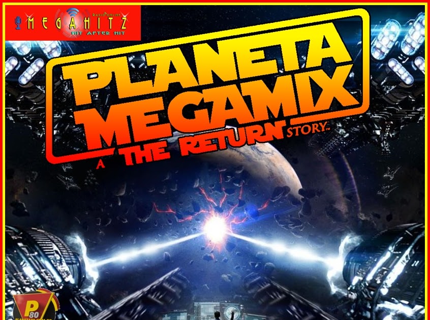 MIXES Y MEGAMIXES: PLANETA MEGAMIX THE RETURN 21 - 11 - 2020
