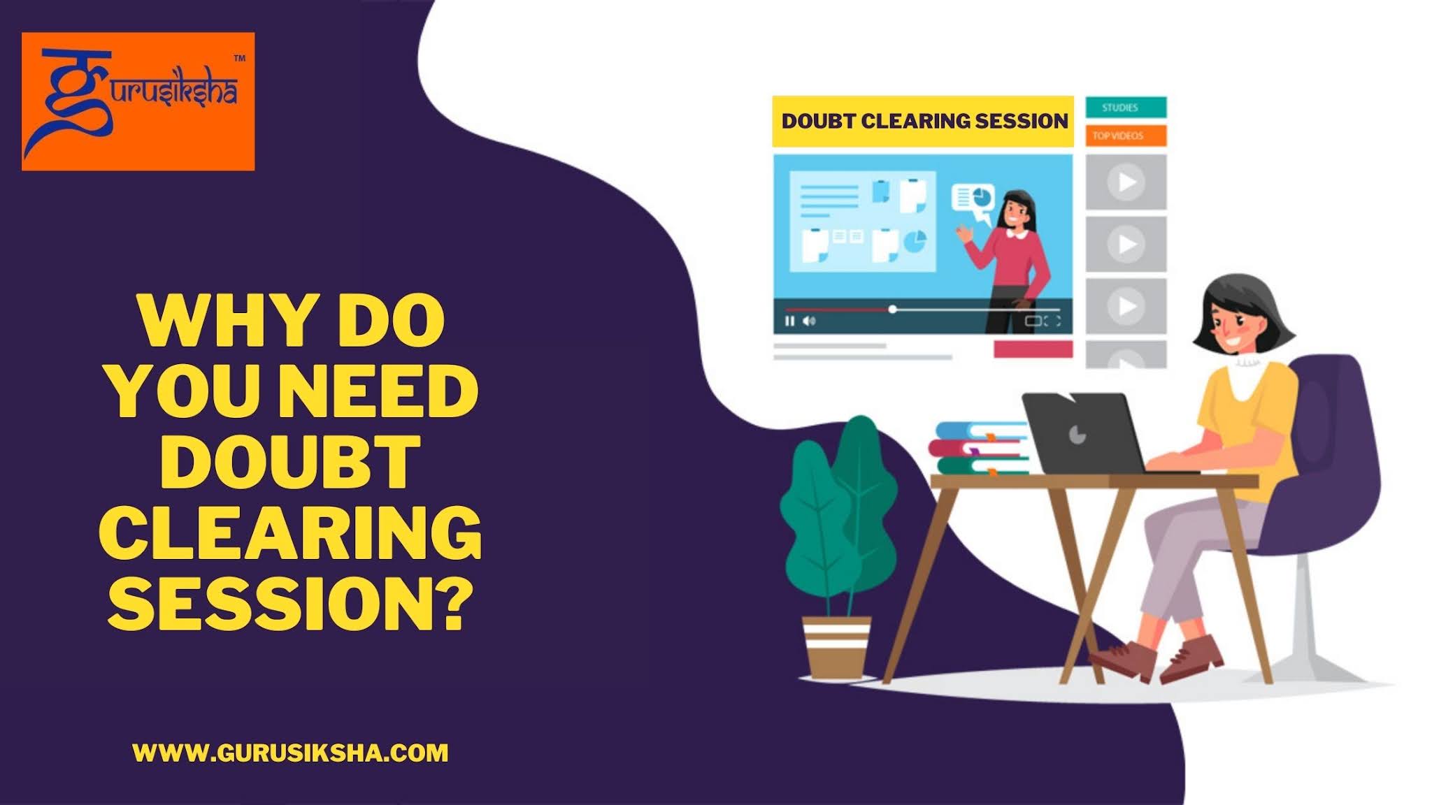 Why Do You Need Doubt Clearing Session?