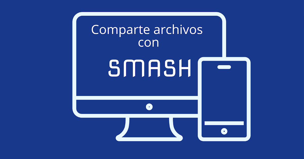 Comparte archivos con Smash | CompuTekni