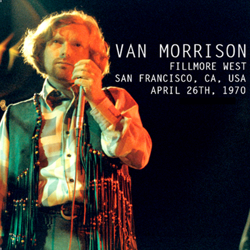 Albums That Should Exist: Van Morrison - Fillmore West, San Francisco ...