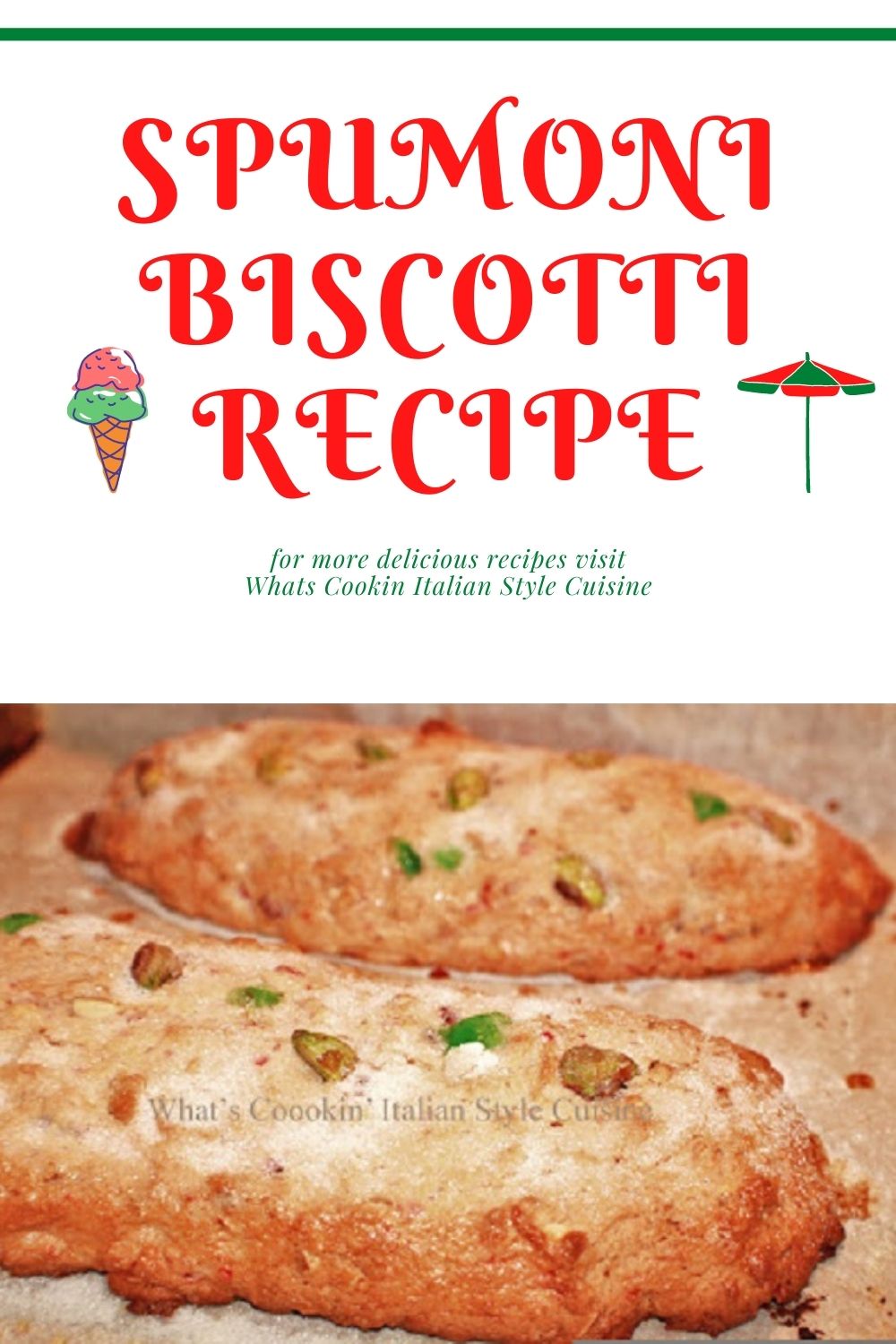 Spumoni Biscotti Recipe | What's Cookin' Italian Style Cuisine