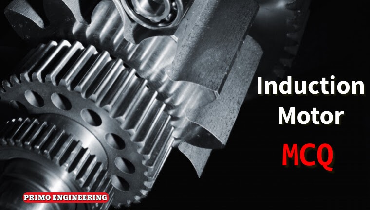 Three Phase Induction Motor MCQ Electrical Machine Question And Answers three-phase-induction-motor-mcq-electrical-machine-question-and-answers