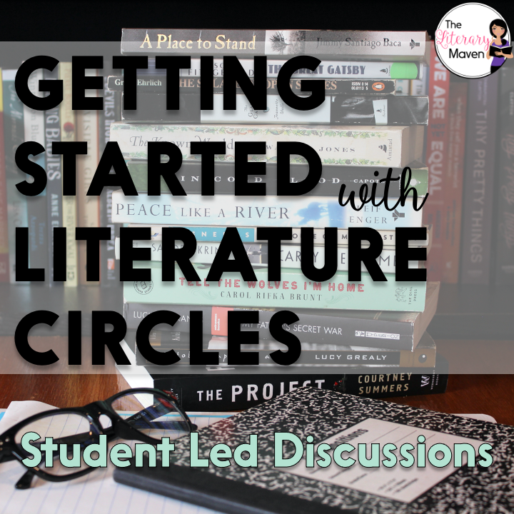 Literature Circles: Holding Student Led Discussions - The Literary Maven