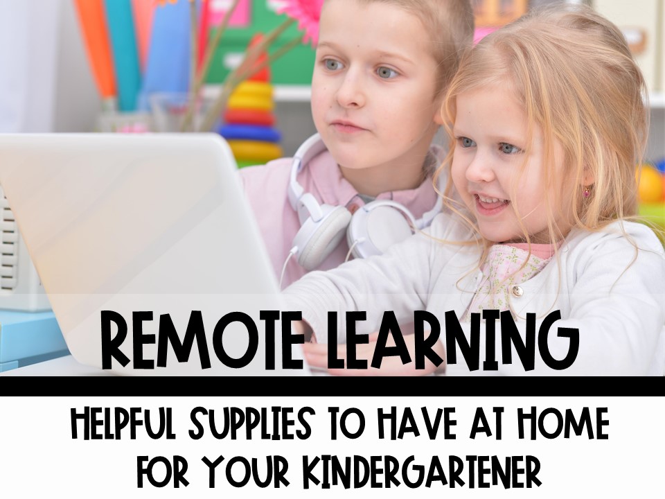 Kindergarten is Grrreat!: Supplies for Remote Learning - Kindergarten