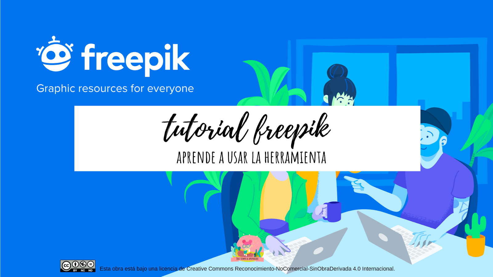 TUTORIAL FREEPIK: APRENDE A USAR LA HERRAMIENTA - Dale tiempo al ...