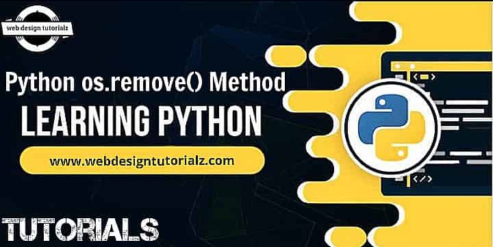 Python os.remove() Method - WebDesignTutorialz